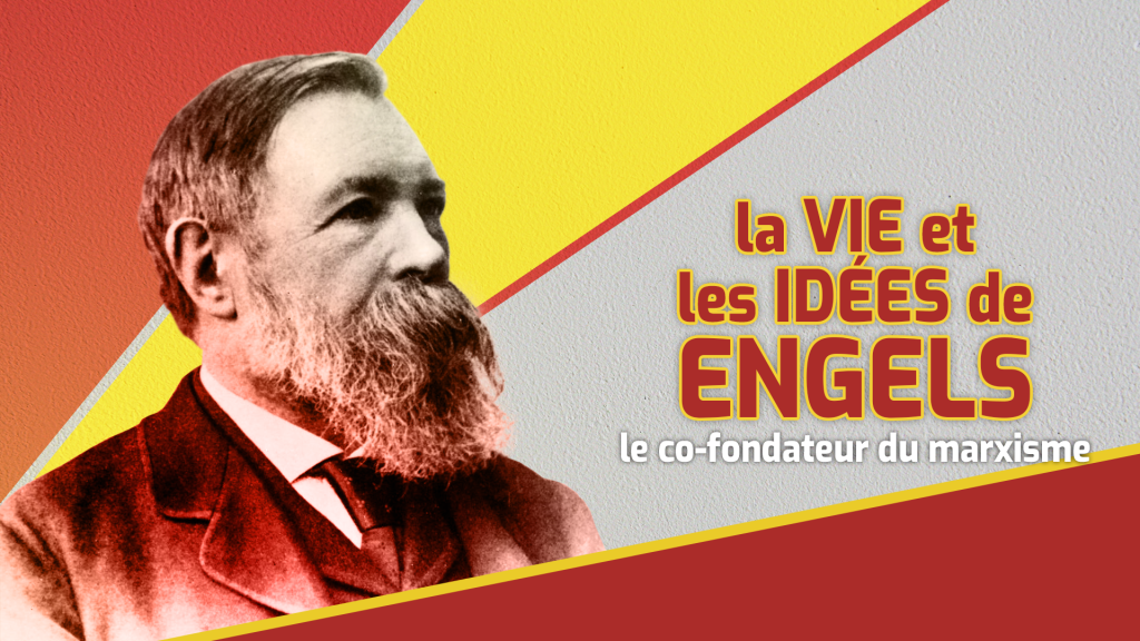 La vie et les idées de Engels (vidéo) | Révolution communiste